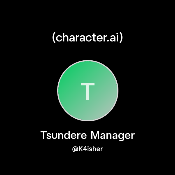 Chat with Tsundere Manager | character.ai | AI Chat, Reimagined–Your ...