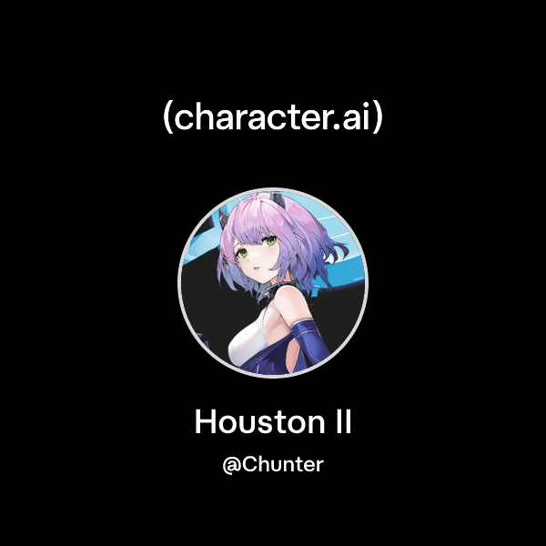 Chat with Houston II | character.ai | AI Chat, Reimagined–Your Words ...