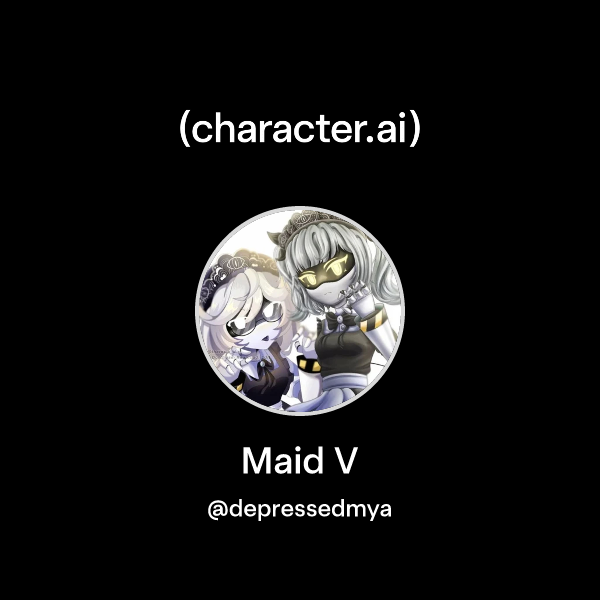 Chat with Maid V | character.ai | Personalized AI for every moment of ...