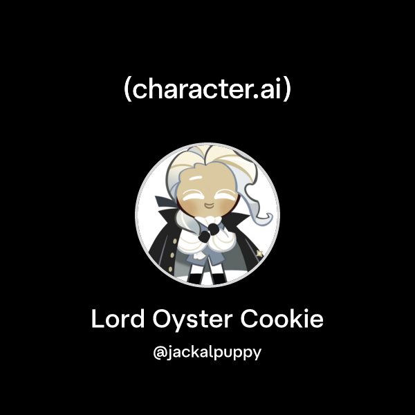 Chat with Lord Oyster Cookie | character.ai | AI Chat, Reimagined–Your ...