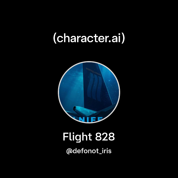 Chat with Flight 828 | character.ai | AI Chat, Reimagined–Your Words ...