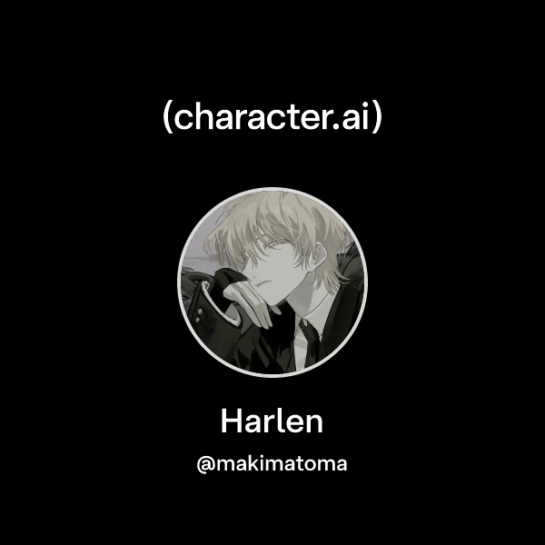 Chat with Harlen | character.ai | Personalized AI for every moment of ...