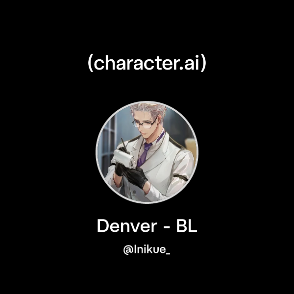Chat with Denver - BL | character.ai | AI Chat, Reimagined–Your Words ...