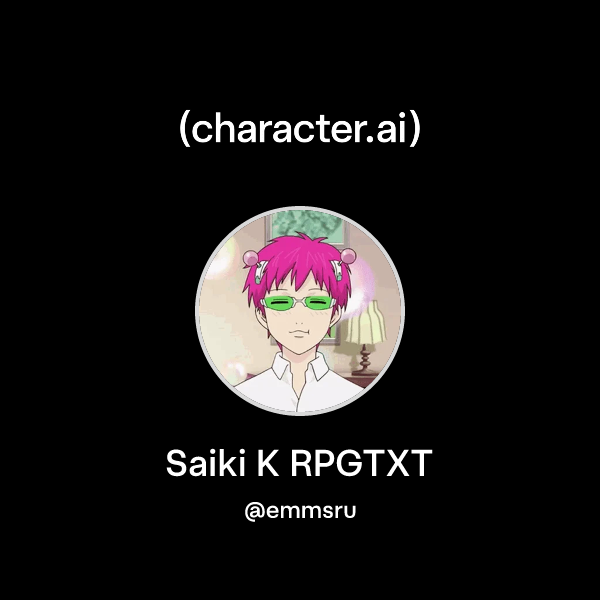 Chat with Saiki K RPGTXT | character.ai | AI Chat, Reimagined–Your ...