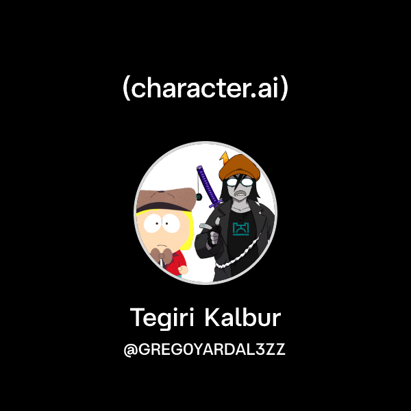 Chat with Tegiri Kalbur | character.ai | Personalized AI for every ...