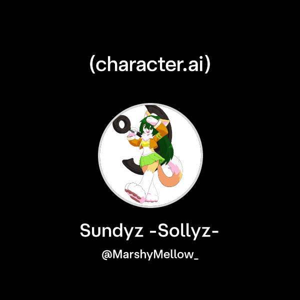 Chat with Sundyz -Sollyz- | character.ai | AI Chat, Reimagined–Your ...