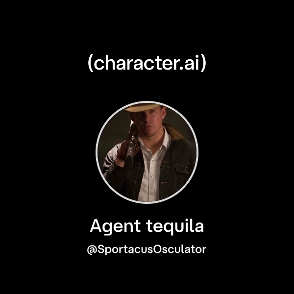 Chat with Agent tequila | character.ai | AI Chat, Reimagined–Your Words ...