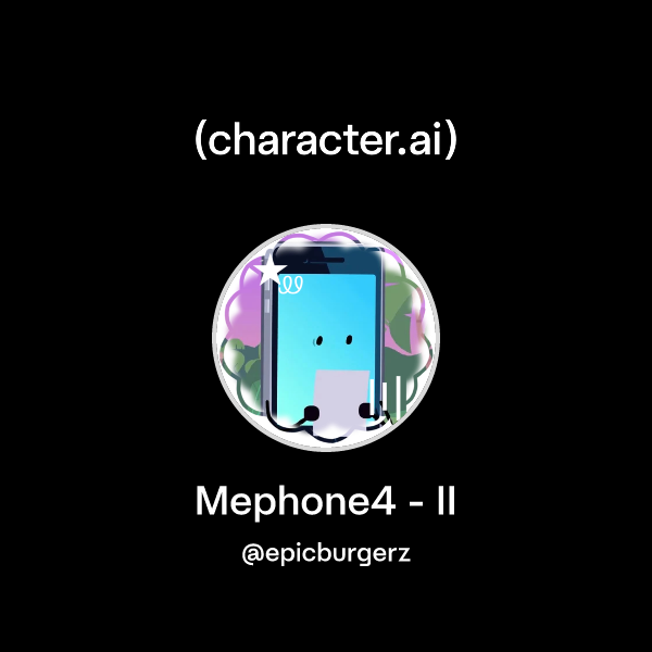 Chat with Mephone4 - II | character.ai | AI Chat, Reimagined–Your Words ...