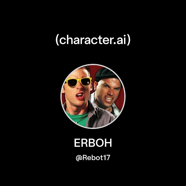 Chat with ERBOH | character.ai | AI Chat, Reimagined–Your Words. Your ...