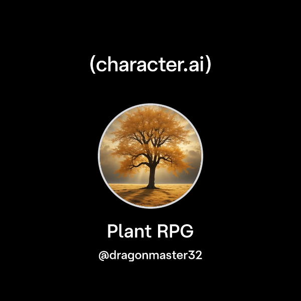 Chat with Plant RPG | character.ai | Personalized AI for every moment ...