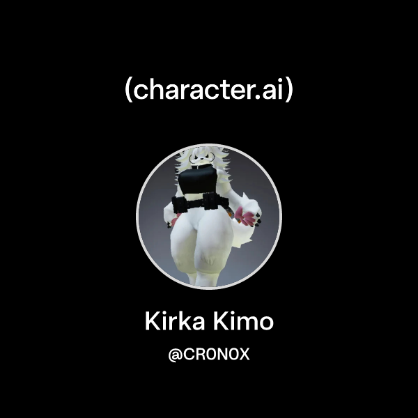 Chat with Kirka Kimo | character.ai | AI Chat, Reimagined–Your Words ...
