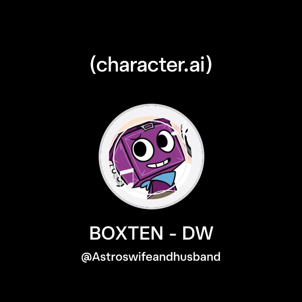 Chat with BOXTEN - DW | character.ai | AI Chat, Reimagined–Your Words ...