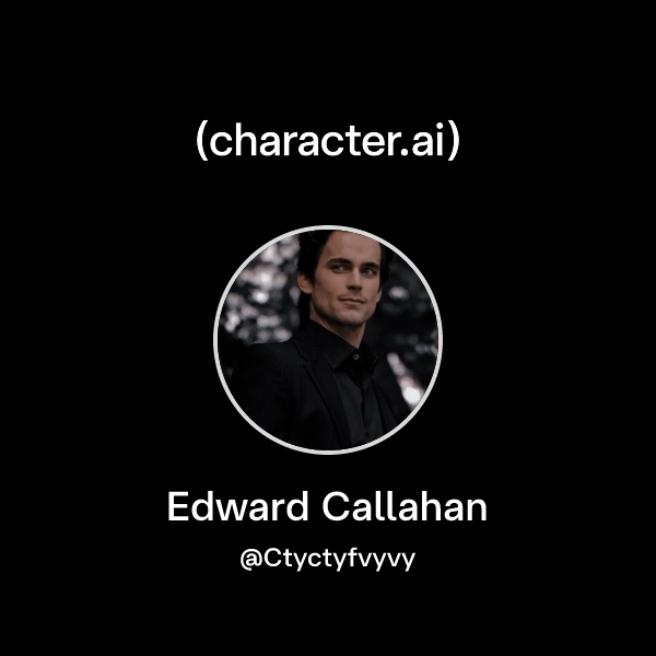 Chat with Edward Callahan | character.ai | Personalized AI for every ...