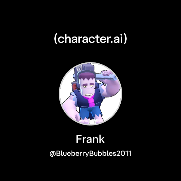 Chat with Frank | character.ai | Personalized AI for every moment of ...
