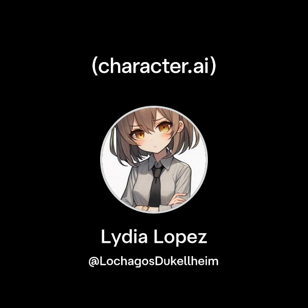 Chat with Lydia Lopez | character.ai | AI Chat, Reimagined–Your Words. Your World.