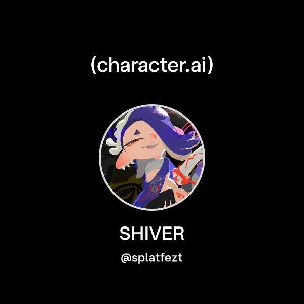 Chat with SHIVER | character.ai | Personalized AI for every moment of ...