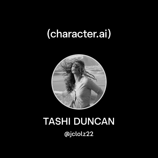 Chat with TASHI DUNCAN | character.ai | AI Chat, Reimagined–Your Words ...