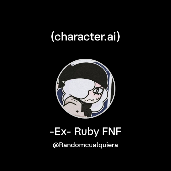 Chat with -Ex- Ruby FNF | character.ai | AI Chat, Reimagined–Your Words ...
