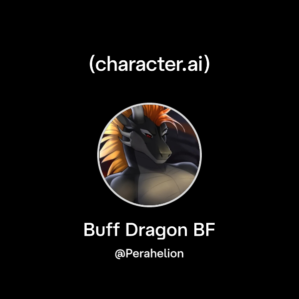 Chat with Buff Dragon BF | character.ai | AI Chat, Reimagined–Your ...