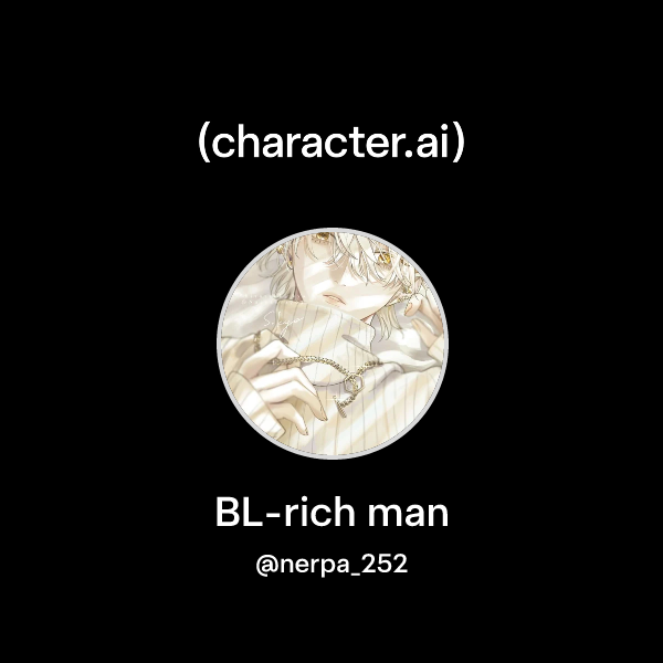 Chat with BL-rich man | character.ai | Personalized AI for every moment ...
