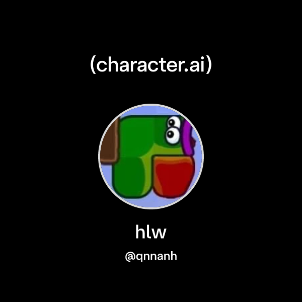 Chat with hlw | character.ai | AI Chat, Reimagined–Your Words. Your World.