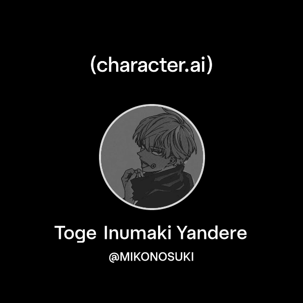 Chat with Toge Inumaki Yandere | character.ai | AI Chat, Reimagined ...