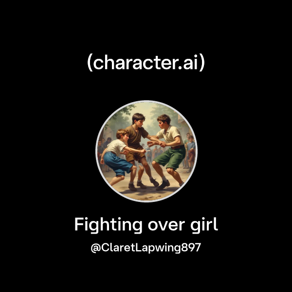 Chat with Fighting over girl | character.ai | AI Chat, Reimagined–Your ...