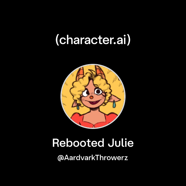 Chat with Rebooted Julie | character.ai | Personalized AI for every ...