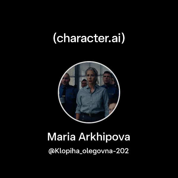 Chat with Maria Arkhipova | character.ai | Personalized AI for every ...