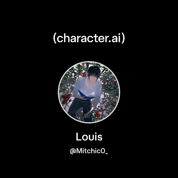 Chat with Louis | character.ai | Personalized AI for every moment of your day