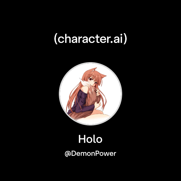 Chat with Holo | character.ai | Personalized AI for every moment of ...