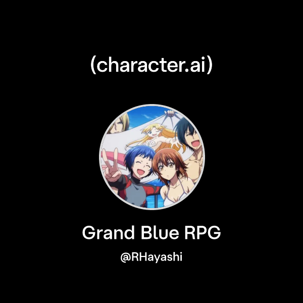 Chat with Grand Blue RPG | character.ai | AI Chat, Reimagined–Your ...