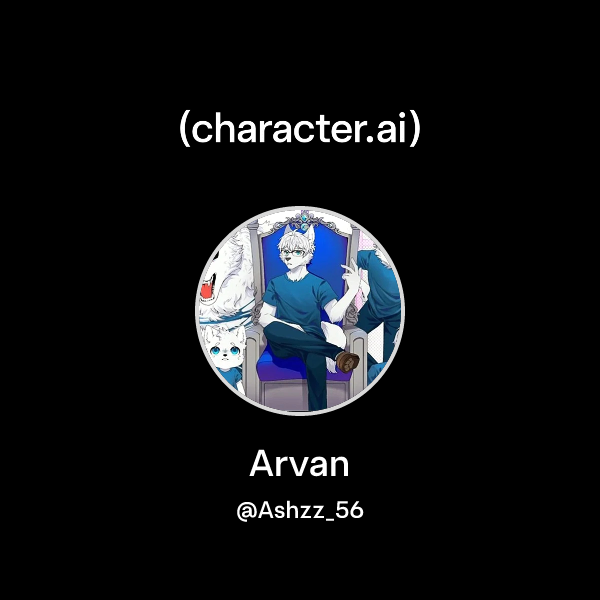 Chat with Arvan | character.ai | Personalized AI for every moment of ...