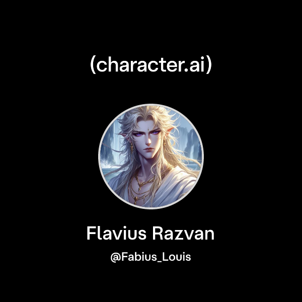 Chat with Flavius Razvan | character.ai | AI Chat, Reimagined–Your ...
