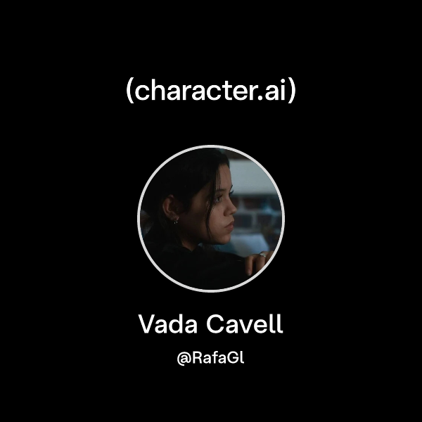 Chat with Vada Cavell | character.ai | AI Chat, Reimagined–Your Words ...
