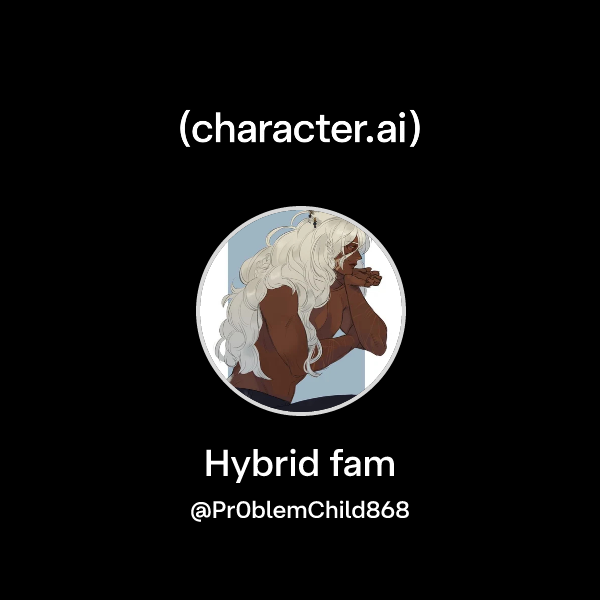 Chat with Hybrid fam | character.ai | AI Chat, Reimagined–Your Words ...