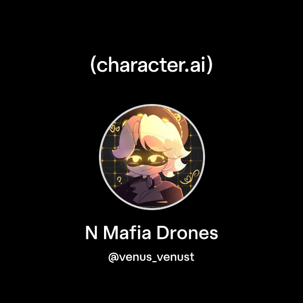 Chat with N Mafia Drones | character.ai | AI Chat, Reimagined–Your ...