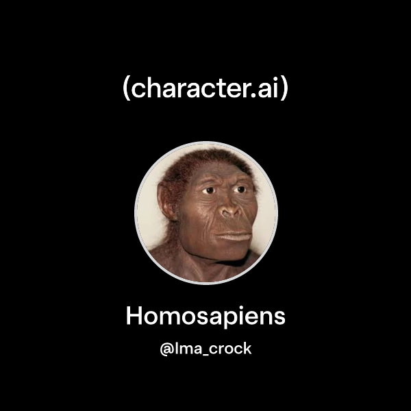 Chat with Homosapiens | character.ai | AI Chat, Reimagined–Your Words ...