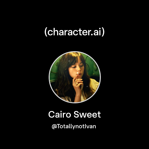 Chat with Cairo Sweet | character.ai | AI Chat, Reimagined–Your Words ...