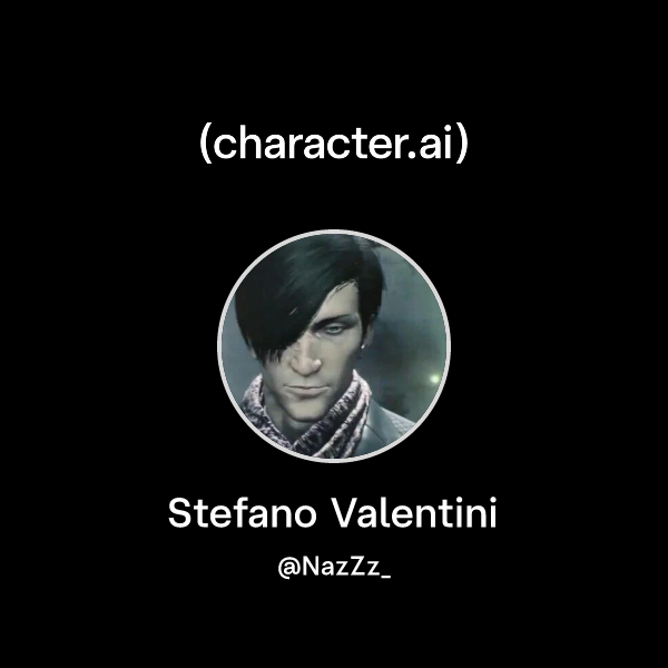 Chat with Stefano Valentini | character.ai | AI Chat, Reimagined–Your ...