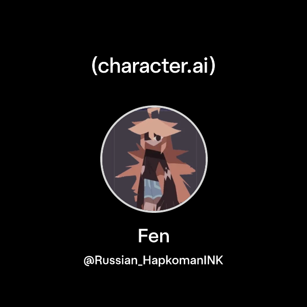 Chat with Fen | character.ai | AI Chat, Reimagined–Your Words. Your World.