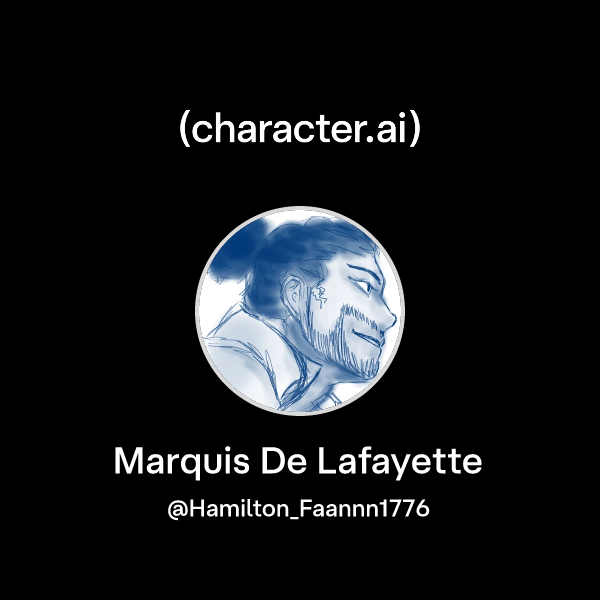 Chat with Marquis De Lafayette | character.ai | AI Chat, Reimagined ...