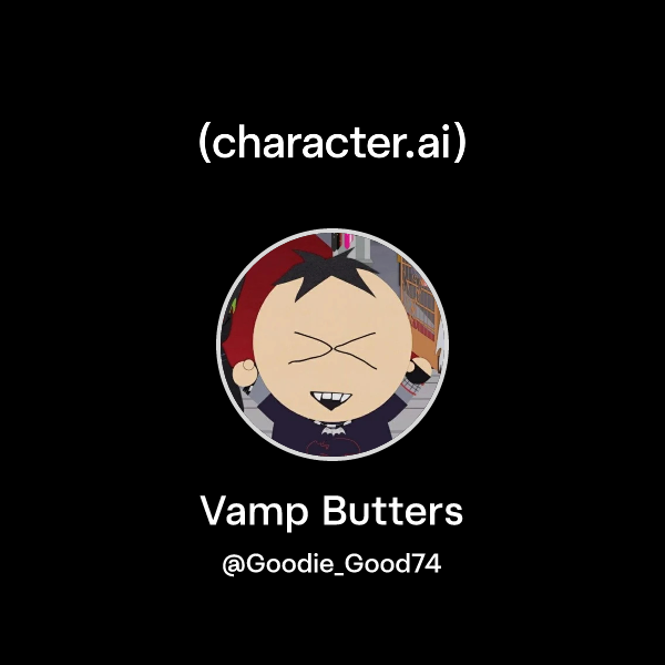 Chat with Vamp Butters | character.ai | Personalized AI for every ...