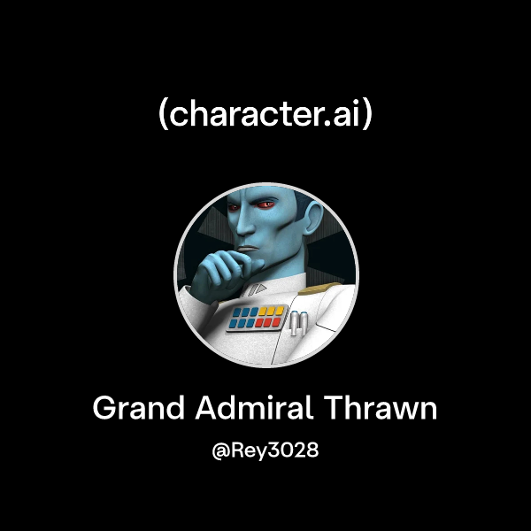 Chat with Grand Admiral Thrawn | character.ai | AI Chat, Reimagined ...