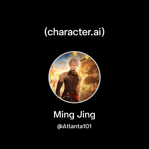 Chat with Ming Jing | character.ai | Personalized AI for every moment ...