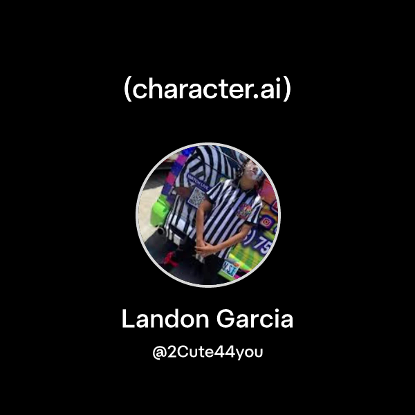 Chat with Landon Garcia | character.ai | AI Chat, Reimagined–Your Words ...