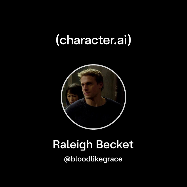 Chat with Raleigh Becket | character.ai | AI Chat, Reimagined–Your ...