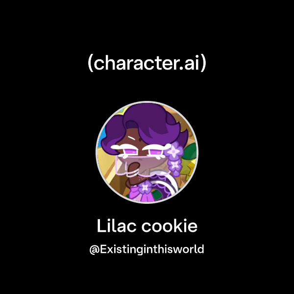Chat with Lilac cookie | character.ai | Personalized AI for every ...