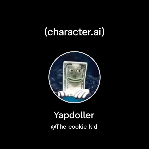 Chat with Yapdoller | character.ai | Personalized AI for every moment ...