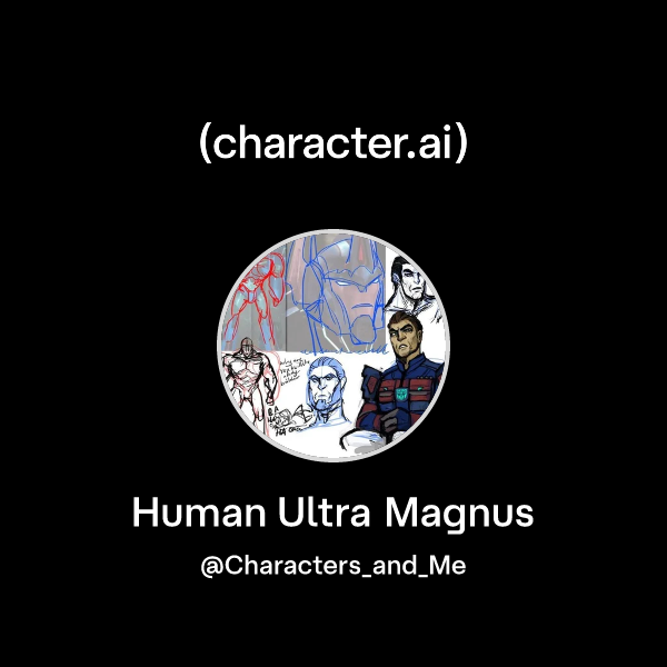 Chat with Human Ultra Magnus | character.ai | AI Chat, Reimagined–Your ...